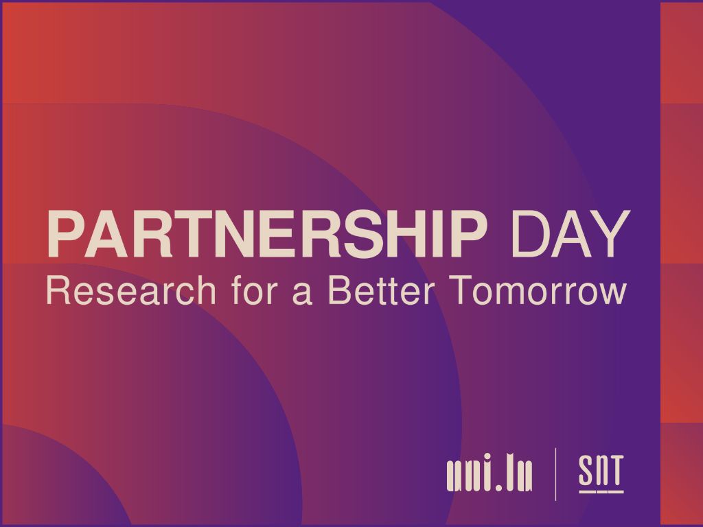 Partnership Day 2024: Research for a Better Tomorrow - SnT - University ...