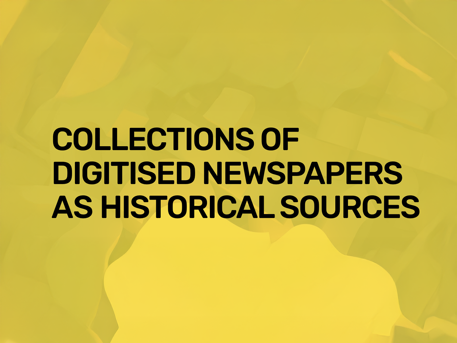 A guide to using collections of digitised newspapers as historical ...