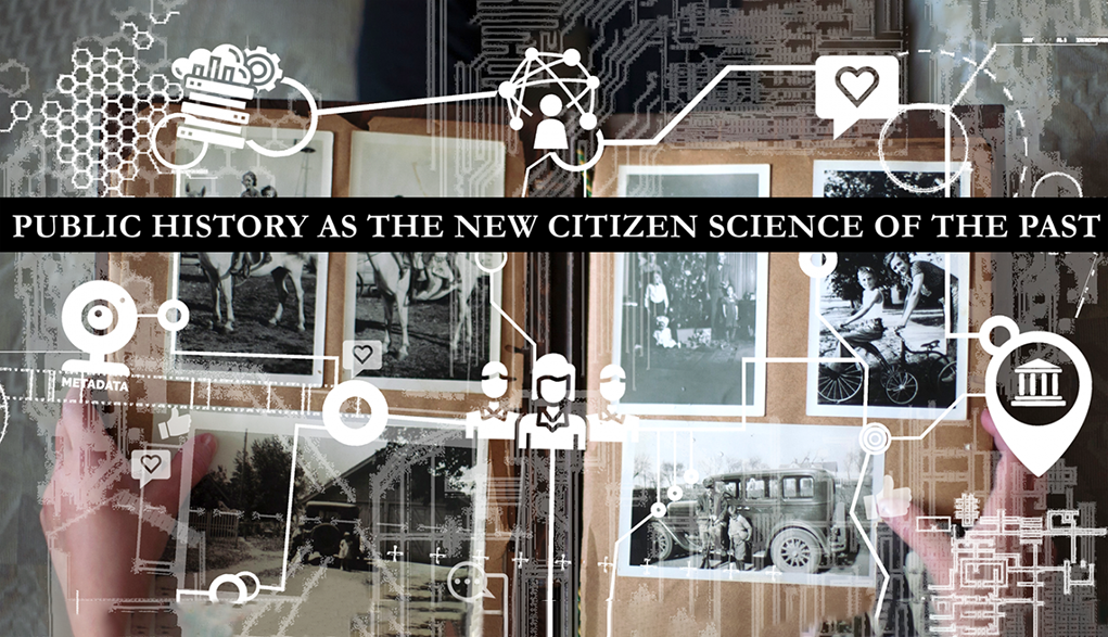 Public History as the New Citizen Science of the Past (PHACS) - C²DH I ...